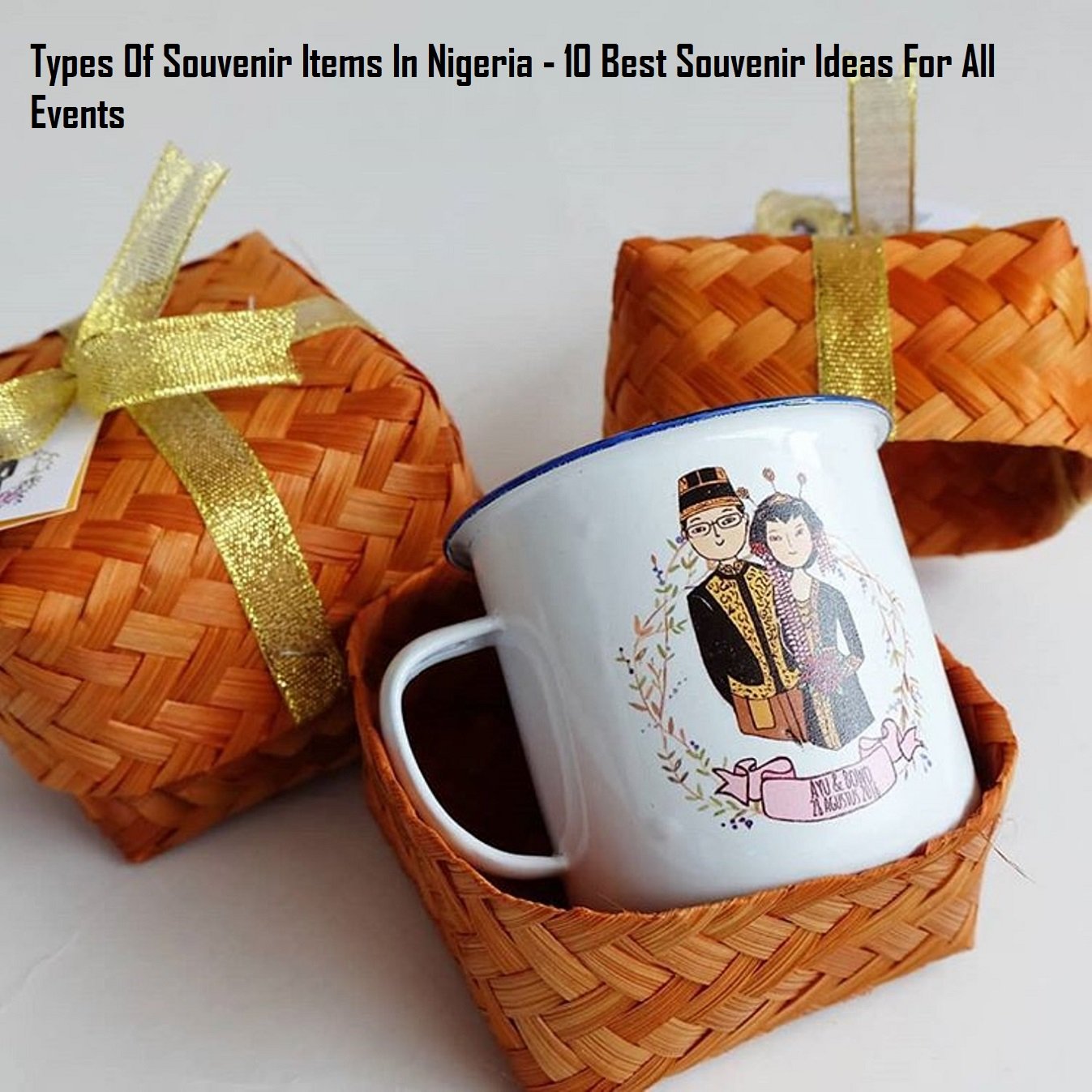 Types Of Souvenir Items In Nigeria - 10 Best Souvenir Ideas For All ...
